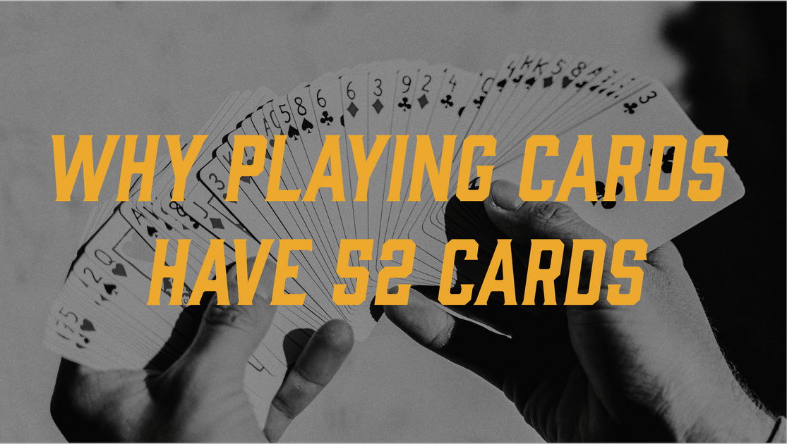 Why Do Playing Cards Have 52 Cards? – Joker and the Thief