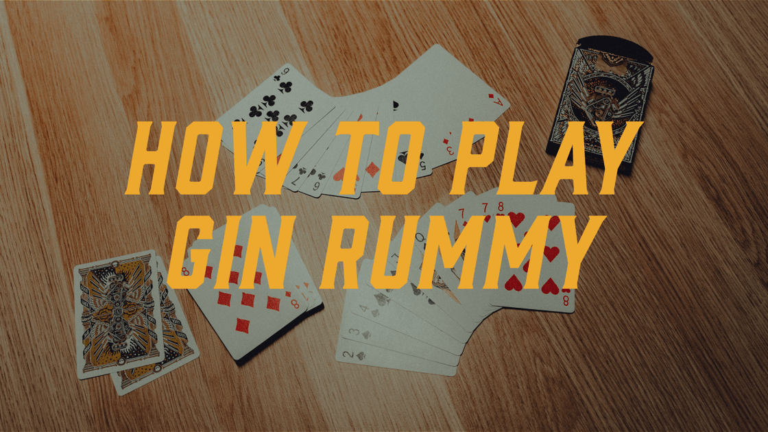 How to Play Gin Rummy: A Guide to Mastering the Classic Card Game ...