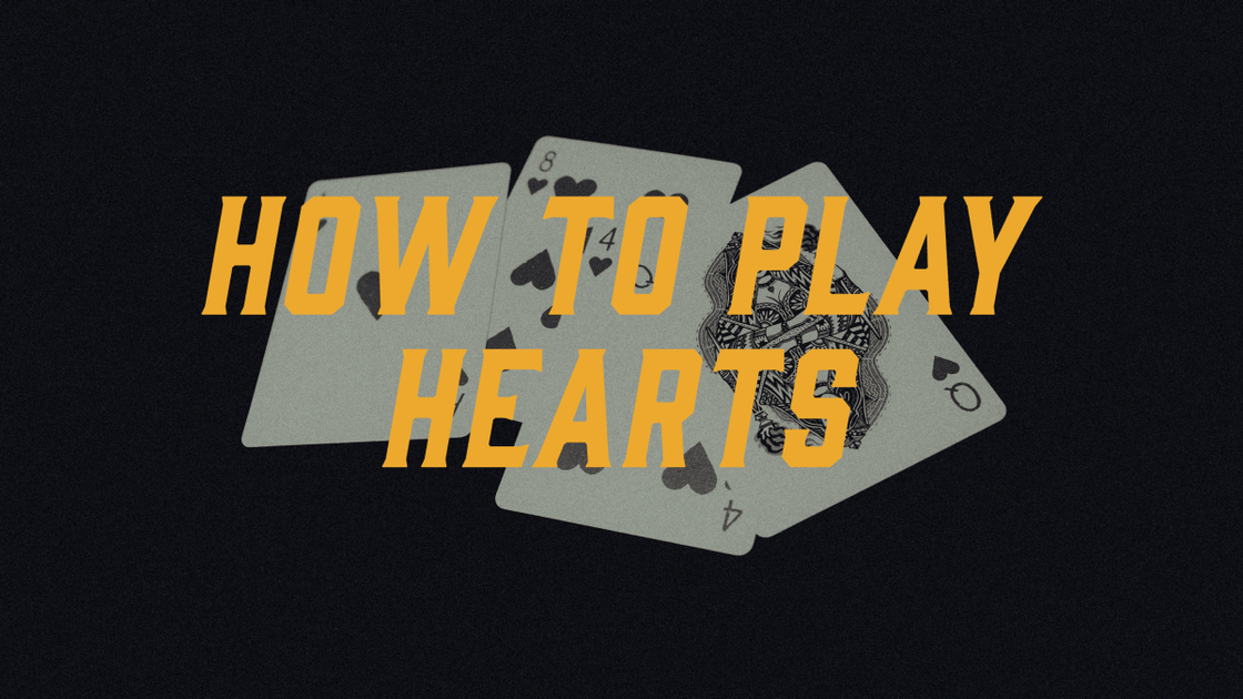 How to Play Hearts – Joker and the Thief