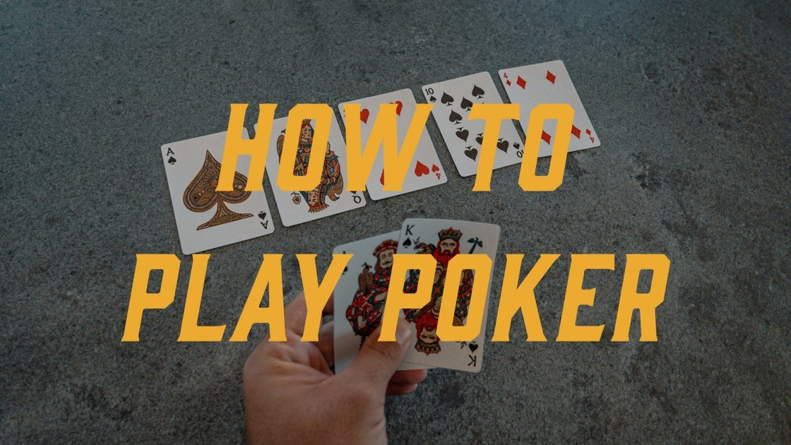 How to Play Poker: A Beginner's Guide – Joker and the Thief